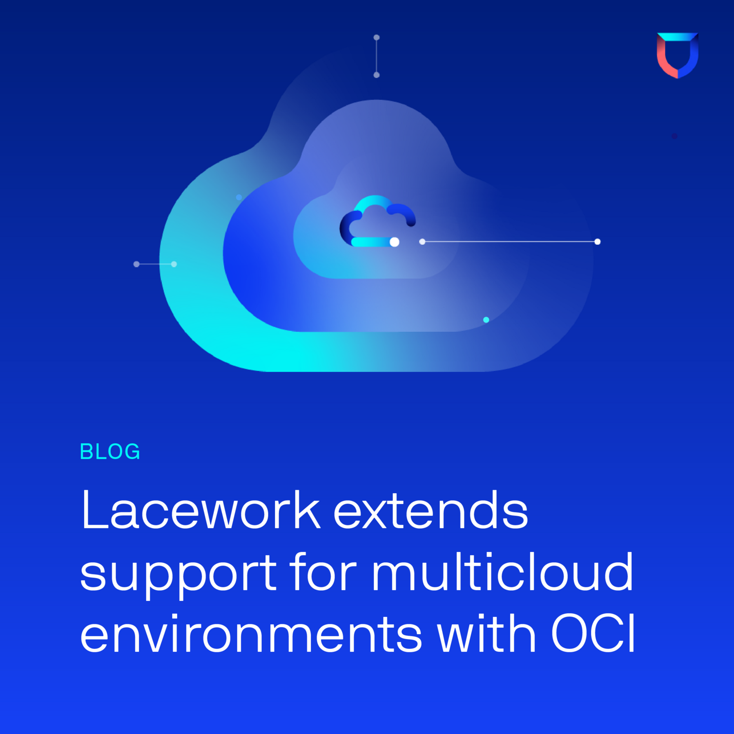 Lacework extends support for multicloud environments with Oracle Cloud ... Lacework extends support for multicloud environments with Oracle Cloud ...