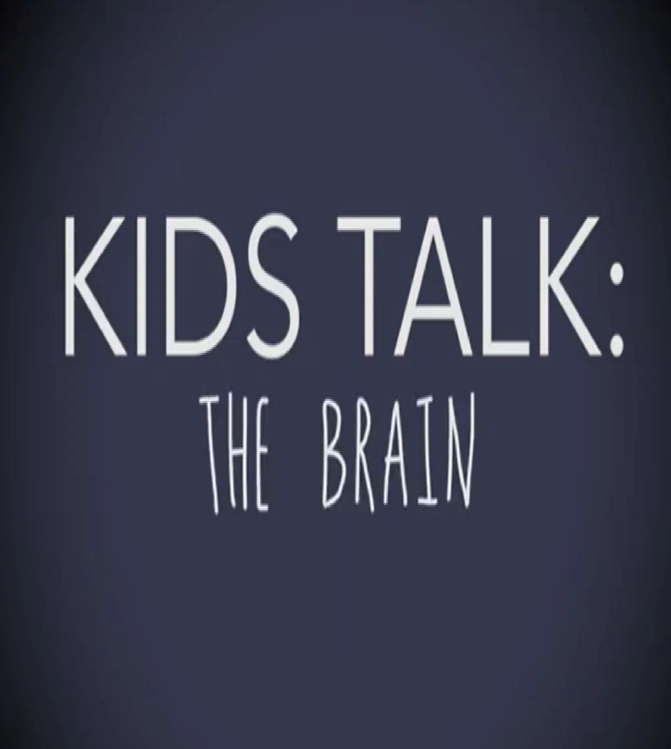 Kids Talk: The Brain | Momentous Institute
