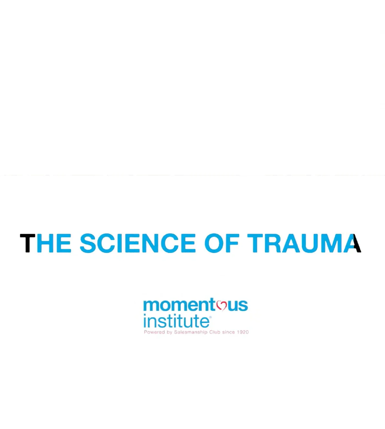 The Science of Trauma | Momentous Institute