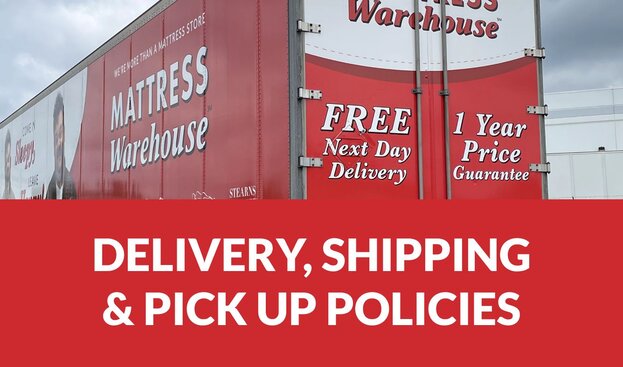 Mattress Delivery, Shipping, & Pick-up Policies · Mattress Warehouse