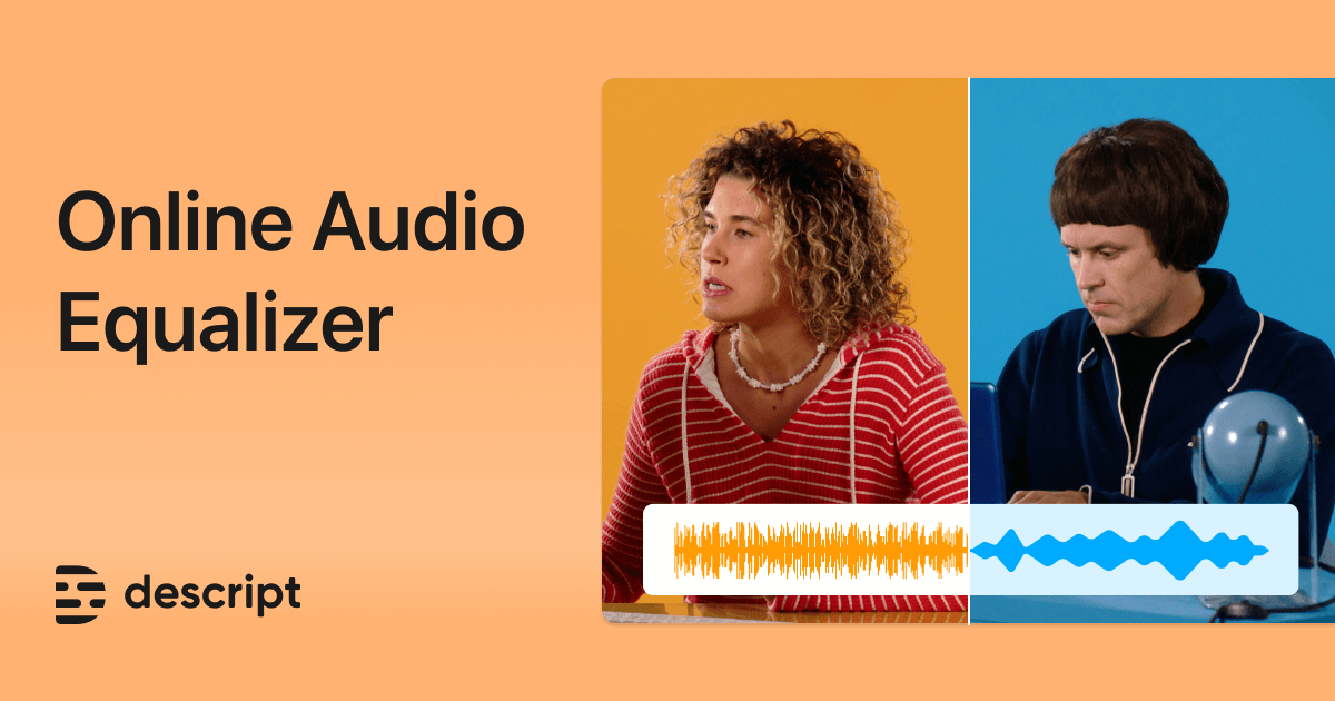 Free Online Audio Equalizer Tool - Descript