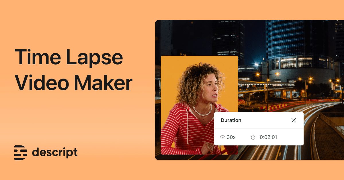 Free Timelapse Video Maker Tool - Descript