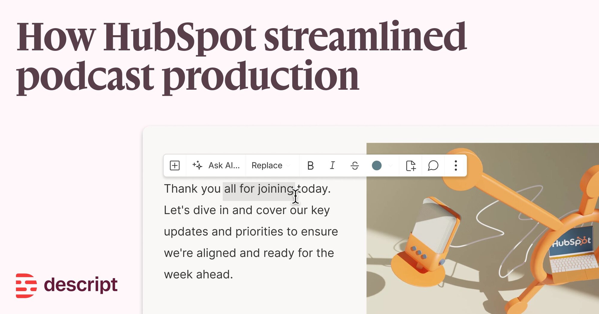 How Hubspot Streamlined Podcast Production with Descript | Descript ...